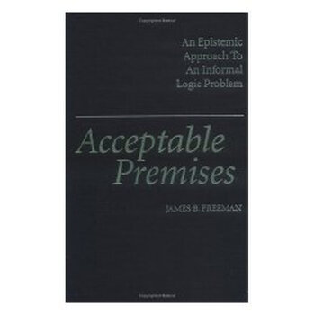 【】Acceptable Premises: An Epistemi