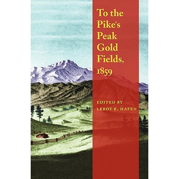 【】To the Pike's Peak Gold Fields,