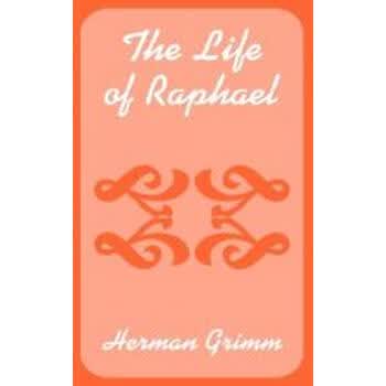 【】The Life of Raphael