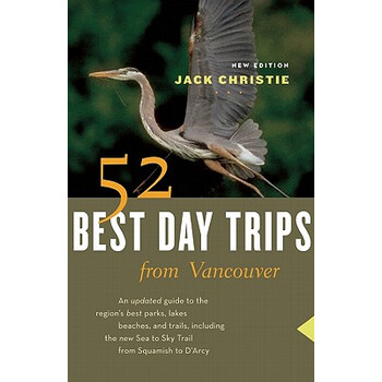 【】52 Best Day Trips from Vancouver