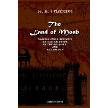 【】The Land of Moab: Travels and