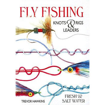 【】Fly Fishing Knots & Rigs Leaders