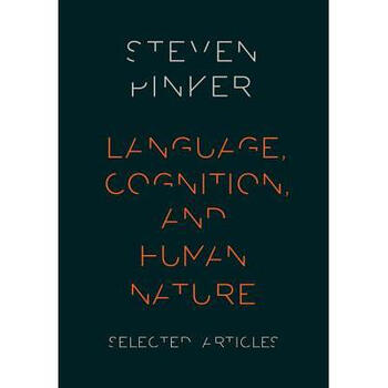 Language, Cognition, and Human Nature: Selec...