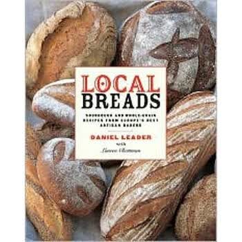 Local Breads: Sourdough and Whole-Grain Reci...