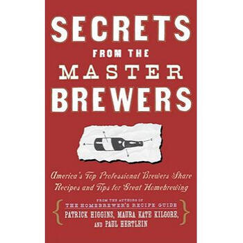 Secrets from the Master Brewers: America's T...