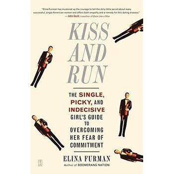 Kiss and Run: The Single, Picky, and Indecis...
