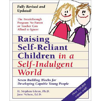 Raising Self-Reliant Children in a Self-Indu...
