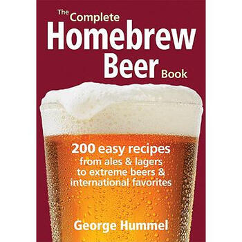 The Complete Homebrew Beer Book: 200 Easy Re...