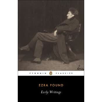 【】Ezra Pound Early Writings: Poems and