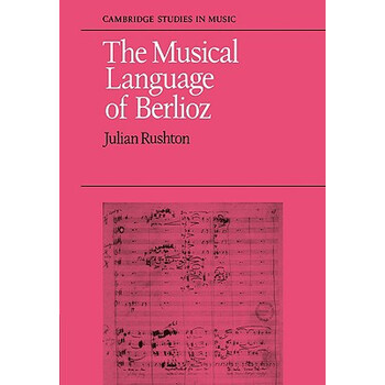 【】The Musical Language of Berlioz