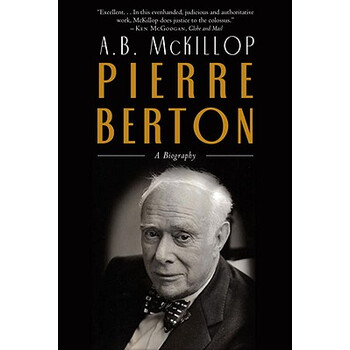 【】Pierre Berton: A Biography