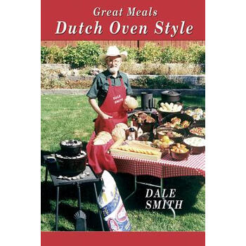【】Great Meals Dutch Oven Style