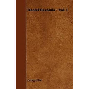 【】Daniel Deronda - Vol. I
