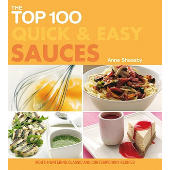 【】The Top 100 Quick & Easy Sauces: