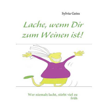 【】Lache, Wenn Dir Zum Weinen Ist!