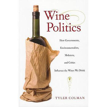 Wine Politics: How Governments, Environmenta...