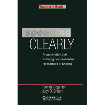 Speaking Clearly Teacher's book: Pronunciati...