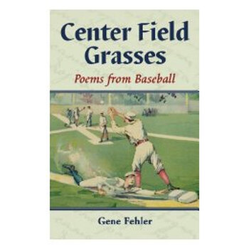 【】Center Field Grasses: Poems from