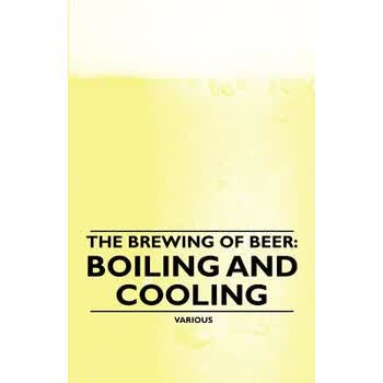 【】The Brewing of Beer: Boiling and