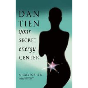 【】Dan-Tien: Your Secret Energy