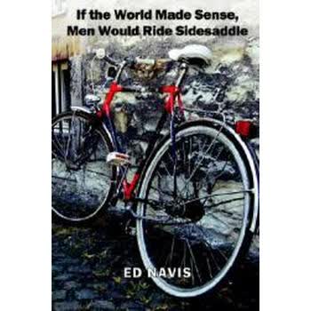 【】If the World Made Sense, Men Would Ride