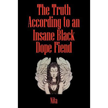 【】The Truth According to an Insane Black