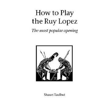 【】How to Play the Ruy Lopez
