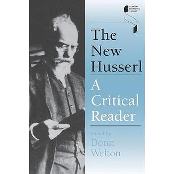 The New Husserl: A Critical Reader