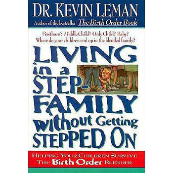 Living in a Step-Family Without Getting Step...