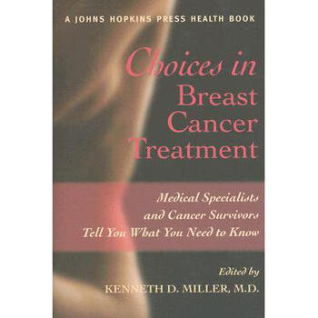 Choices in Breast Cancer Treatment: Medical ...