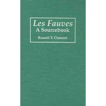 【】Les Fauves: A Sourcebook