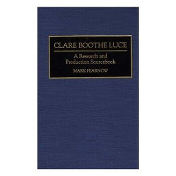 【】Clare Boothe Luce: A Research an