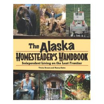 【】Alaska Homesteader's Handbook: