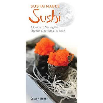 Sustainable Sushi: A Guide to Saving the Oce...