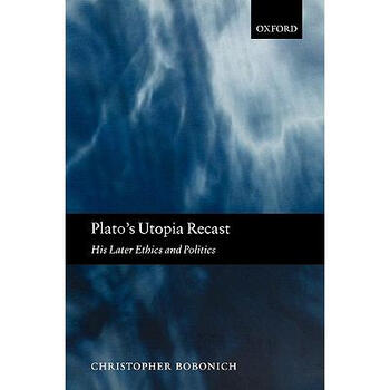 Plato's Utopia Recast: His Later Ethics and ...