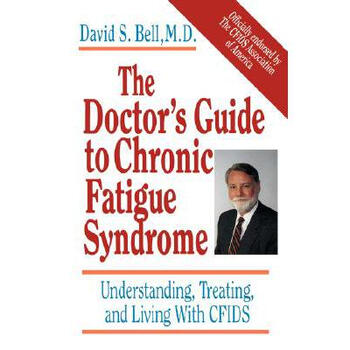 The Doctor's Guide to Chronic Fatigue Syndro...