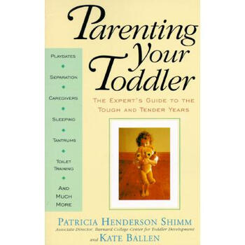 Parenting Your Toddler: The Expert's Guide t...