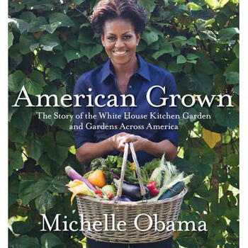 American Grown: The Story of the White House...