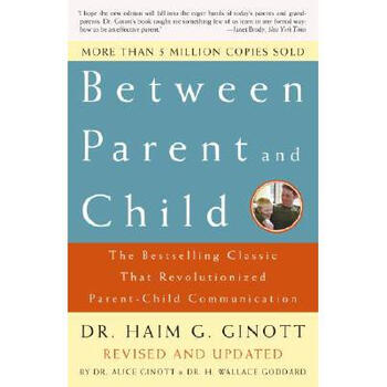 Between Parent and Child: Revised and Updated: ...