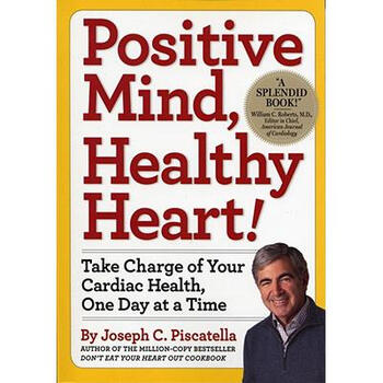 Positive Mind, Healthy Heart!: Take Charge o...