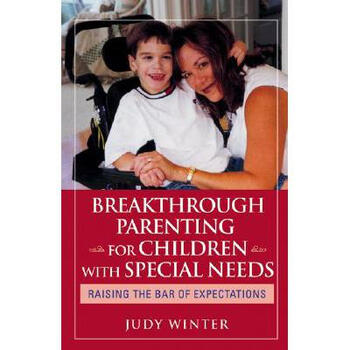 Breakthrough Parenting For Children With Spe...