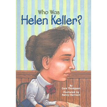 【】Who Was Helen Keller?