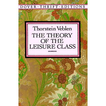 【】The Theory of the Leisure Class