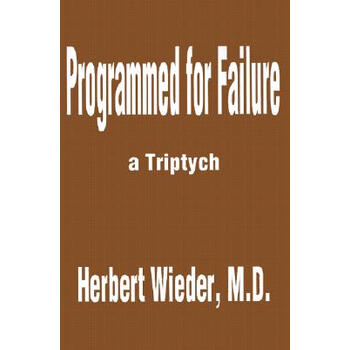 【】Programmed for Failure: A