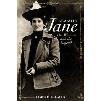 【】Calamity Jane: The Woman and th