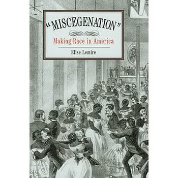【】Miscegenation: Making Race in
