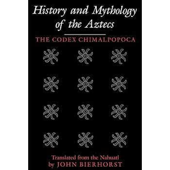 【】History and Mythology of the Aztecs: The