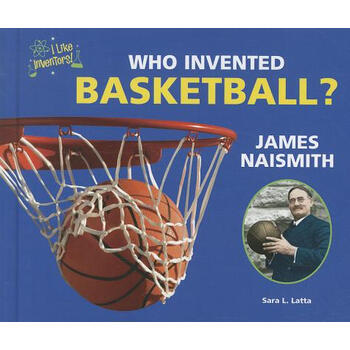 【】Who Invented Basketball? Jame