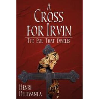 【】A Cross for Irvin: The Evil That