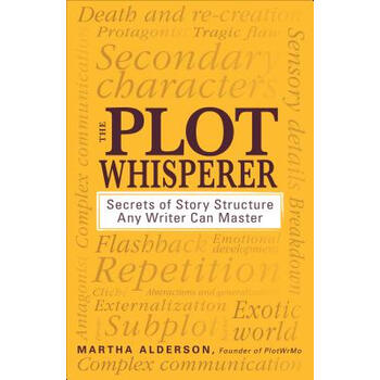 【】The Plot Whisperer: Secrets of Story